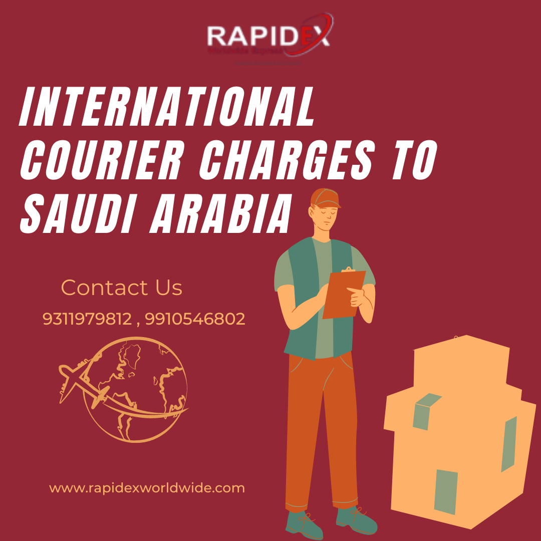Courier Charges to Saudi Arabia: How Rapidex Worldwide Express Can Save ...