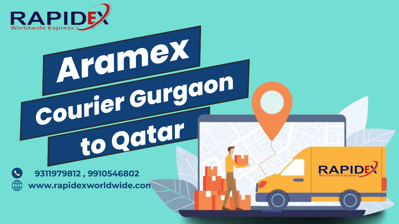 Complete Guide for Aramex Courier from Gurgaon to Qatar - Rapidex Worldwide Express - Blog Mate